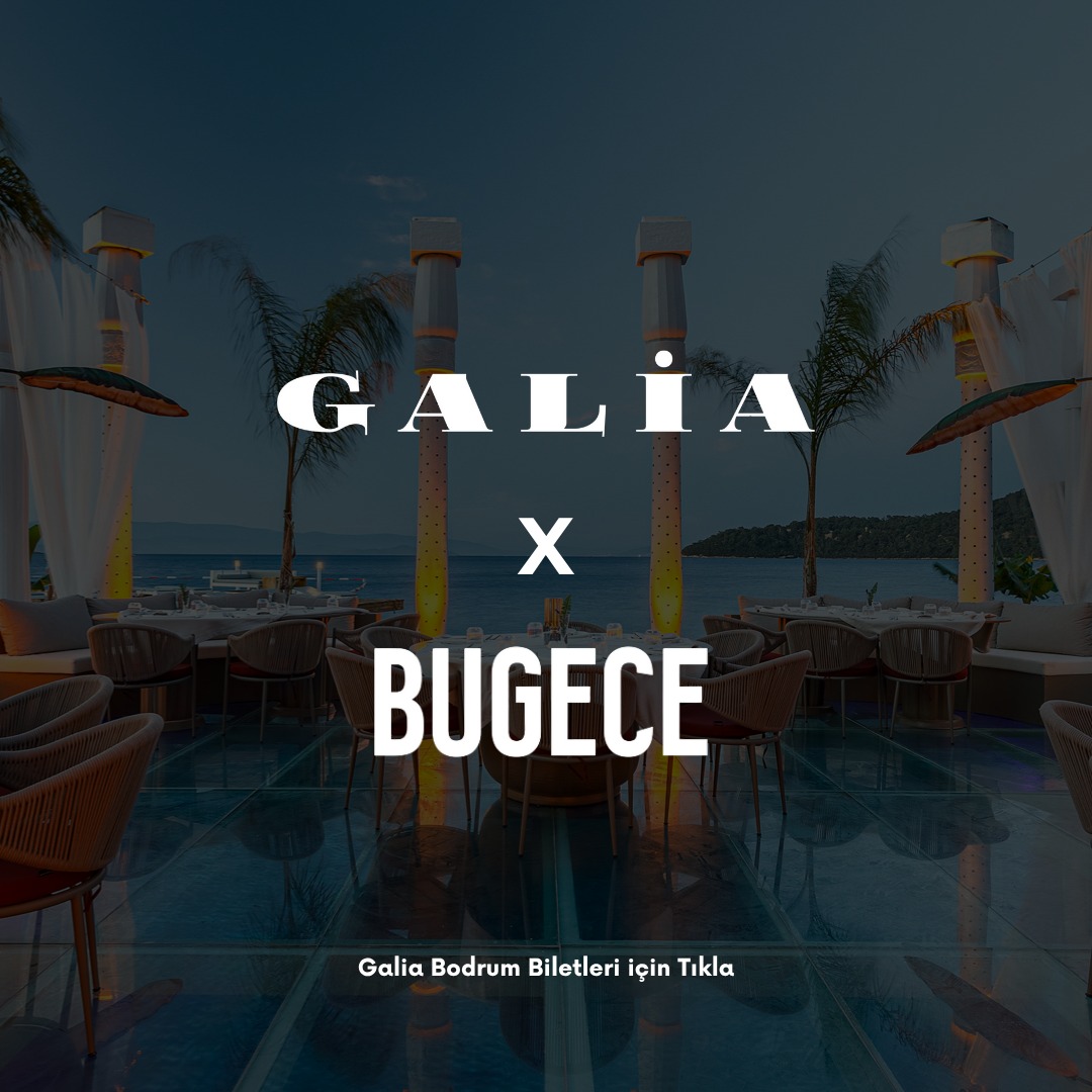 03.07.2025 - Galia - Galia Bodrum - Biletleri | BUGECE